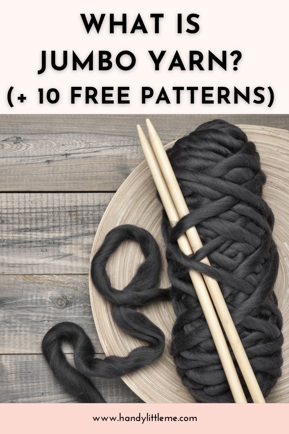 What Is Jumbo Yarn? (A Guide + 10 Free Patterns) - Handy Little Me